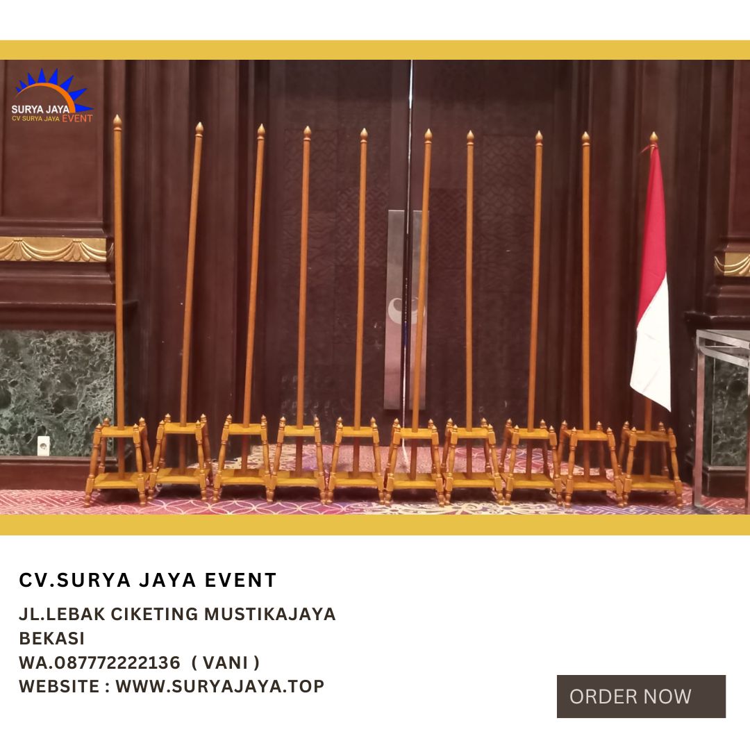 Rental Tiang Bendera VIP Type Kayu Jati Di Jakarta – Pusat Sewa Alat ...